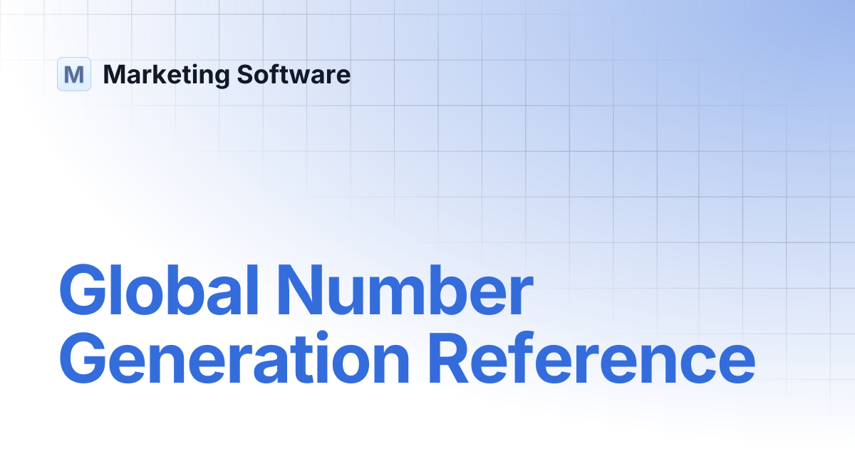 Global Number Generation Reference | Marketing Software